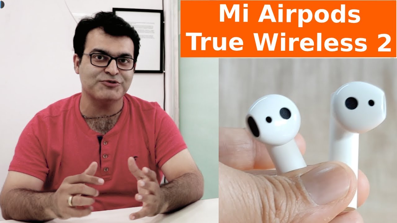 Mi Airpods- aka True Wireless Earphones 2 Unboxing, Music Sound & Call ...