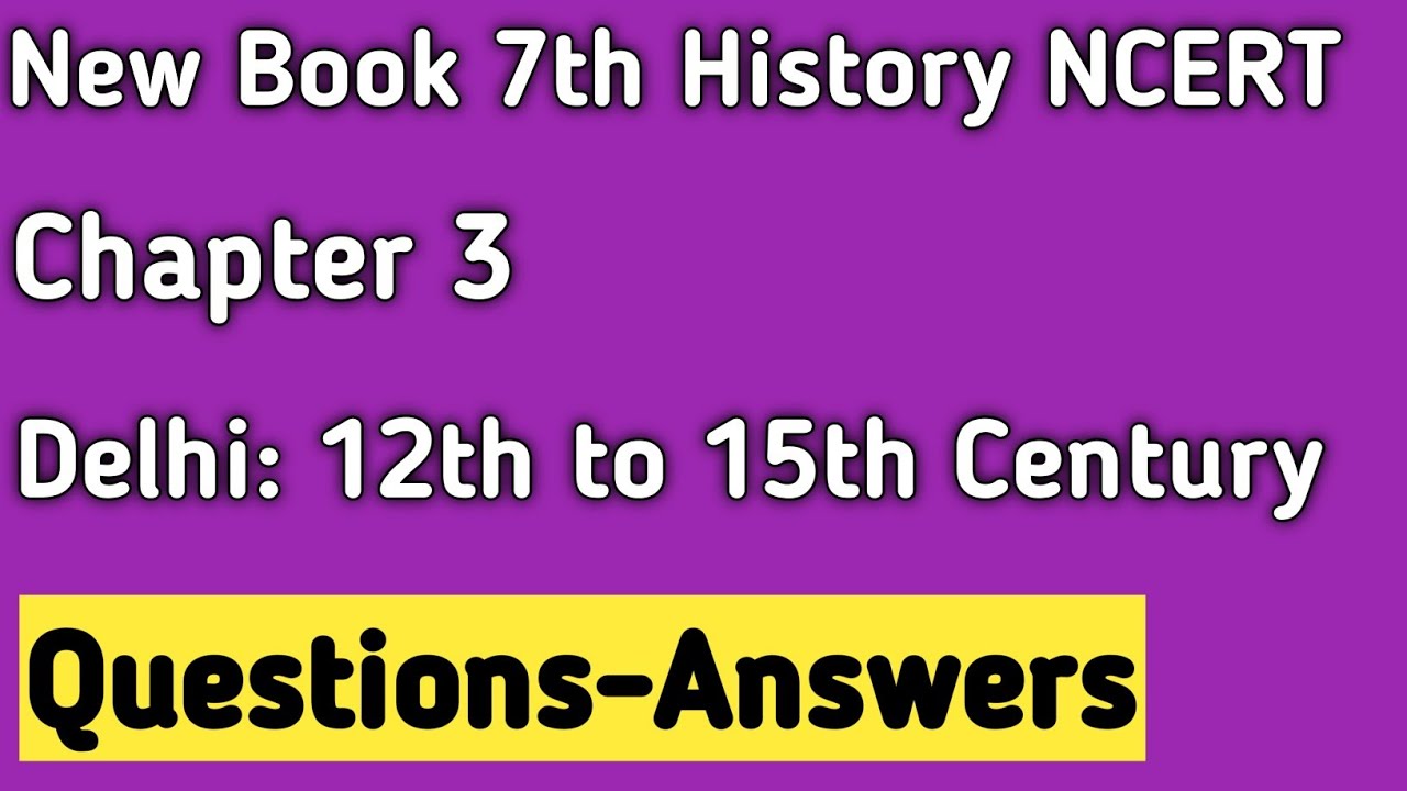 History Class 7th Chapter 3 The Delhi Sultans Questions And history-class-7th-chapter-3-the-delhi-sultans-questions-and