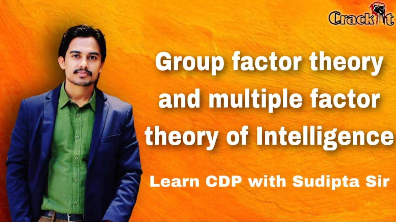Group factor theory and multiple factor theory of intelligence | CDP ...