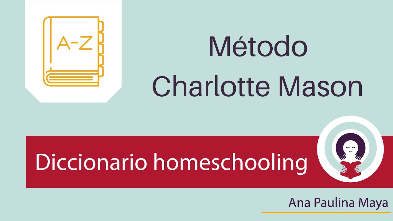 ¿Qué es el método Charlotte Mason? - YouTube