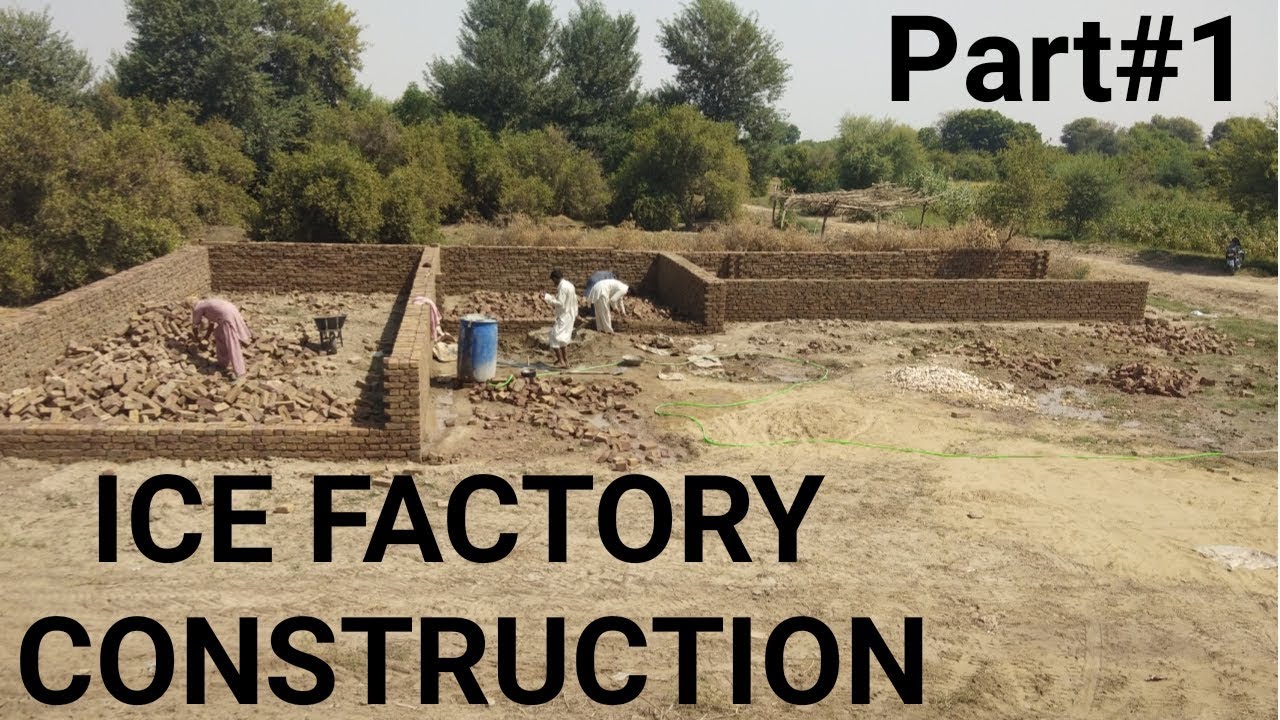 ICE FACTORY CONSTRUCTION-PART#1||ICE FACTORY BUSINESS IDEA||PROFIT INFO ...
