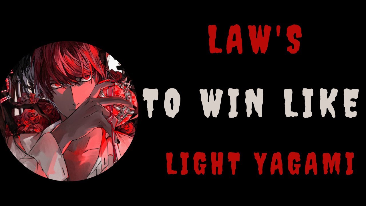 The 48 LAWS of power to win like Light Yagami. - YouTube