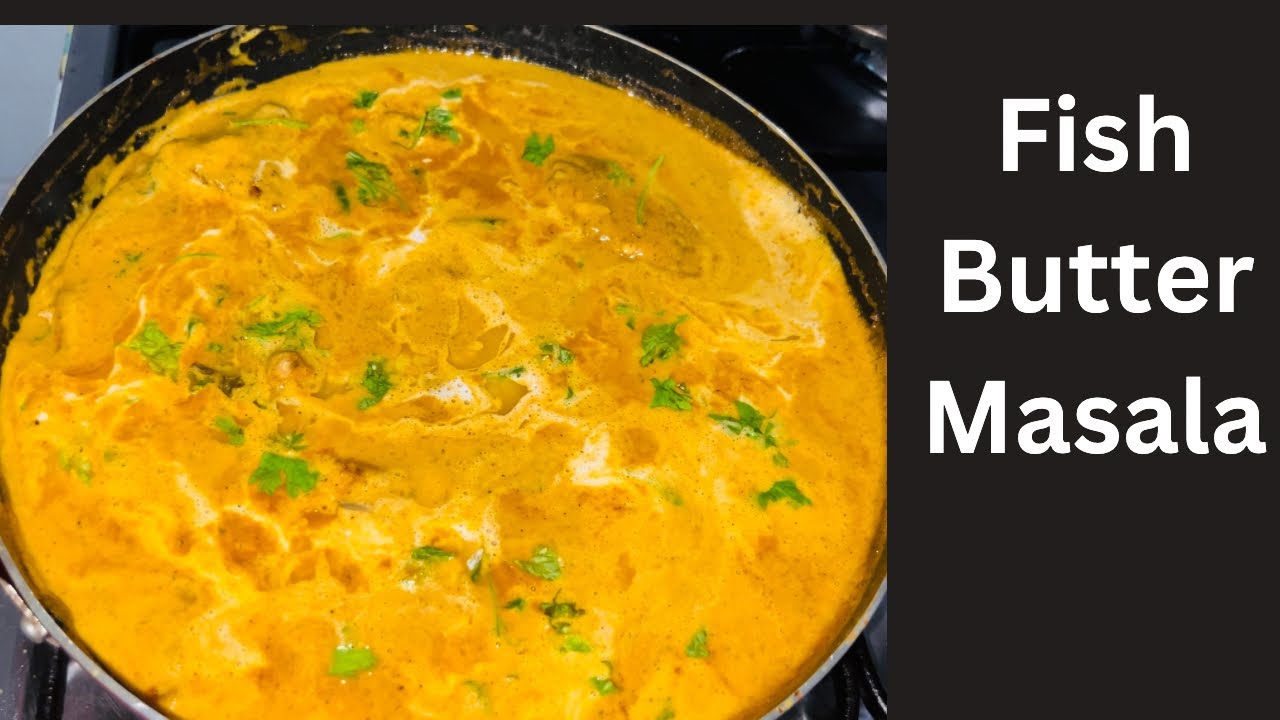 Fish Butter Masala Recipe||ബട്ടർ ചിക്കന്റെ അതെ ടേസ്റ്റിൽ തയ്യാറാക്കാം ...