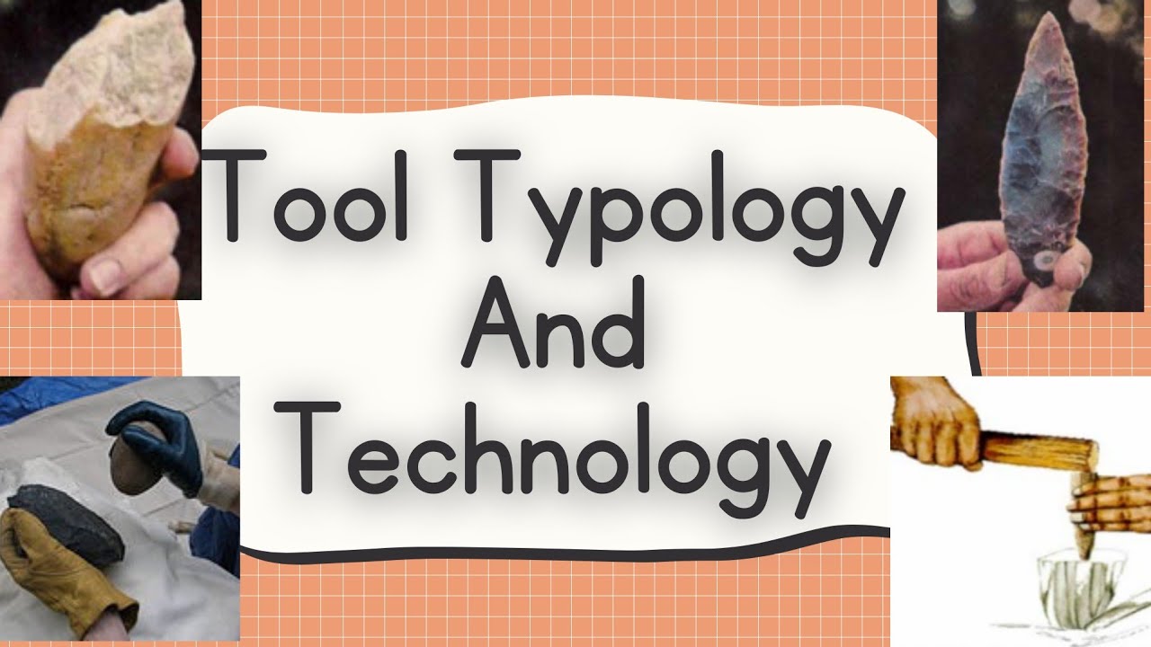 Tool Typology And Technology of prehistoric culture ...