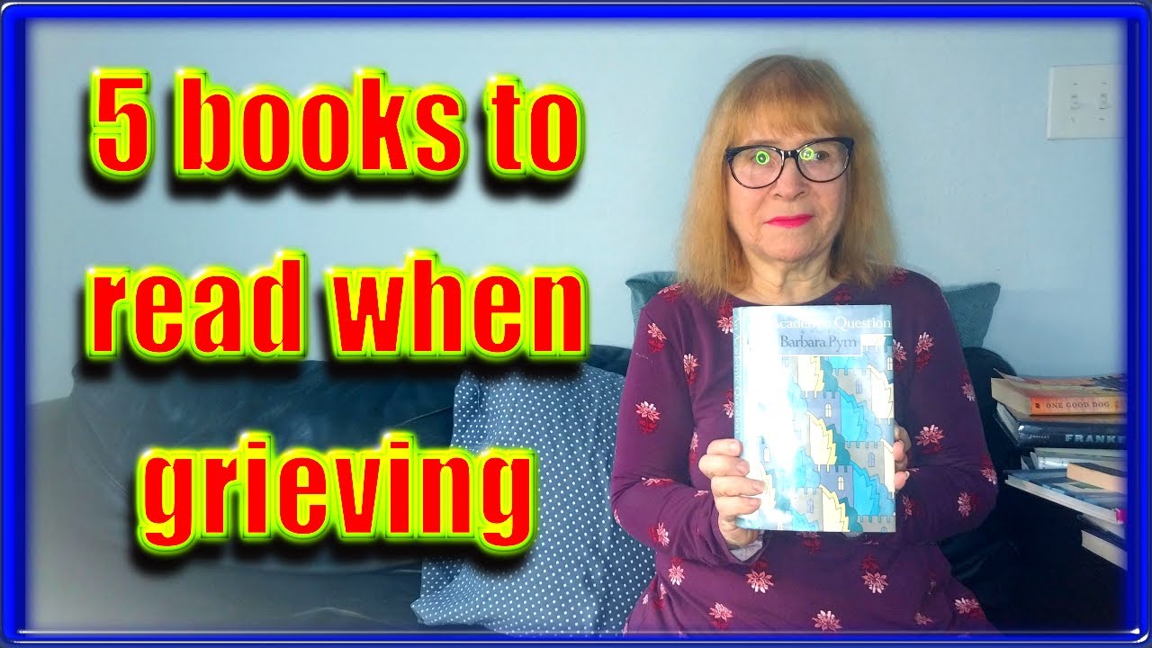 5 Books to Read when Grieving/ and a few to skip - YouTube