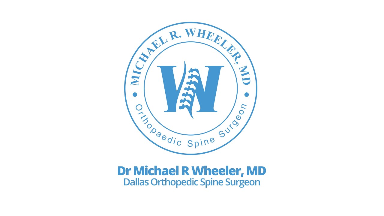 Dr Michael R Wheeler - Dallas Orthopedic Spine Surgeon - YouTube