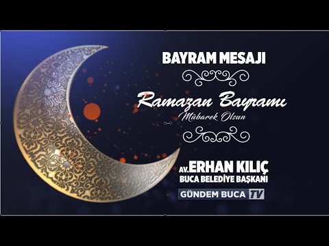 Buca Belediye Başkanı av. Erhan KILIÇ Bayram Mesajı