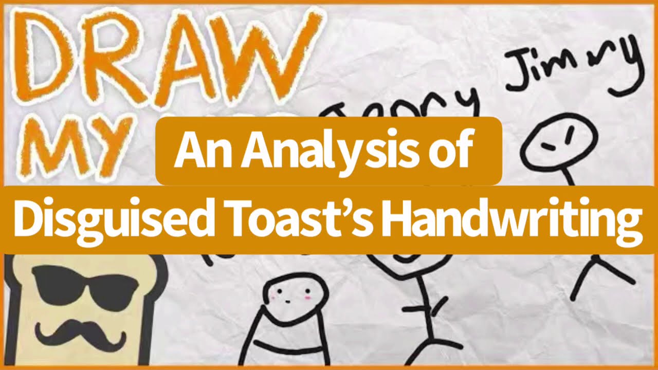 Disguised Toast's Handwriting Analyzed by a Psychology Major - YouTube