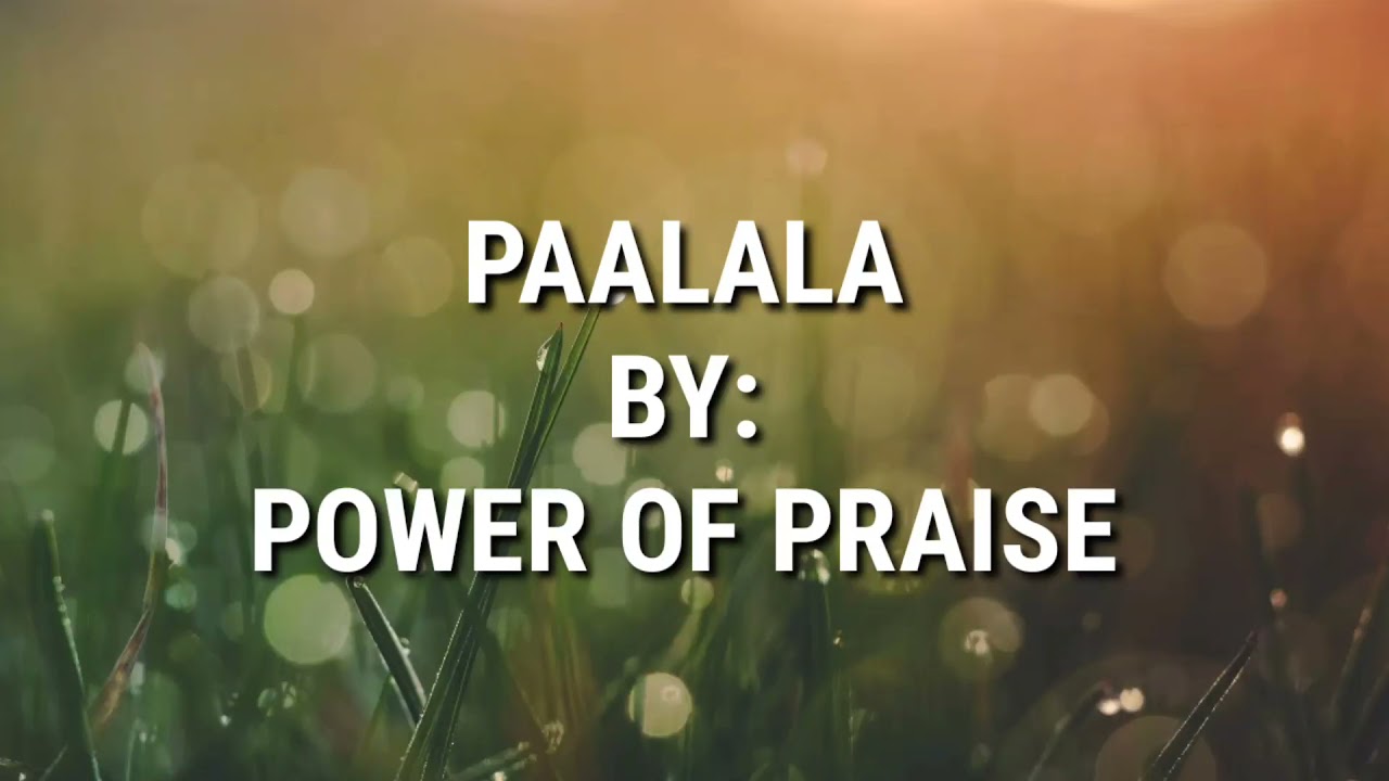 "PAALAALA" by Power of Praise - YouTube