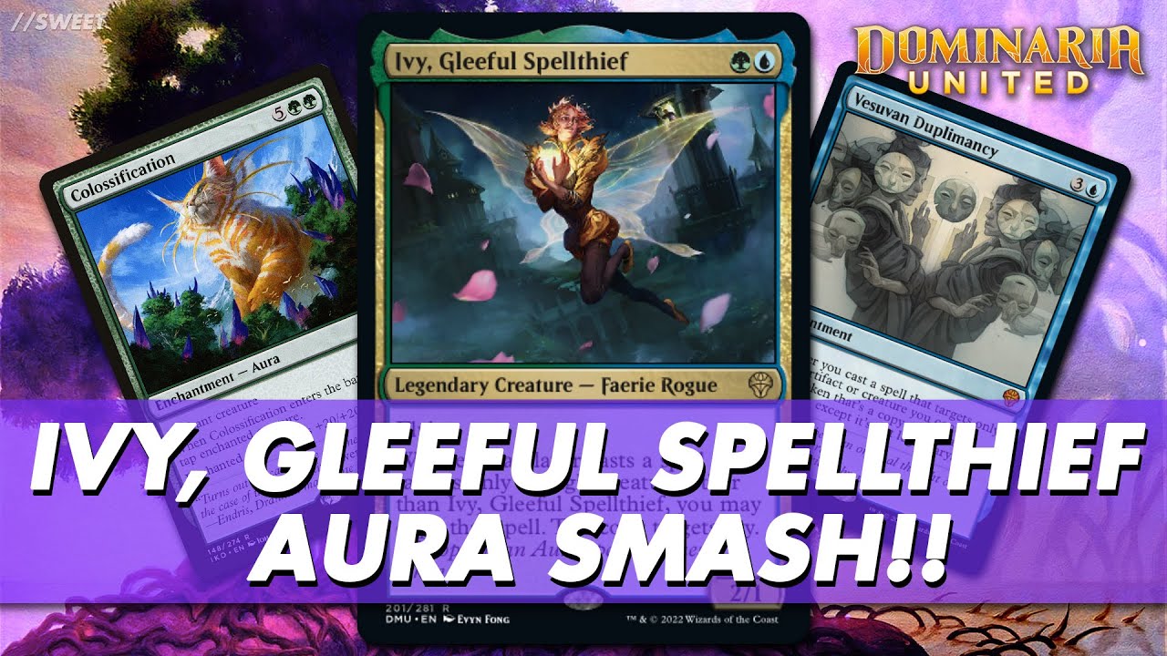 Ivy, Gleeful Spellthief - Dominaria United Commander Deck Tech # ...