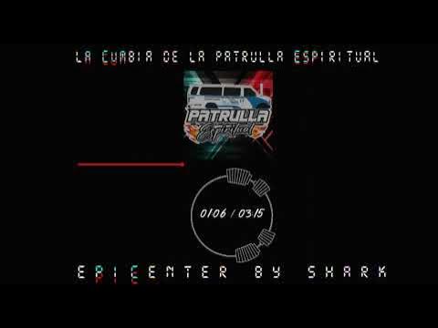 La Patrulla Espiritual - La Cumbia De La Patrulla Espiritual Epicenter Shark - YouTube