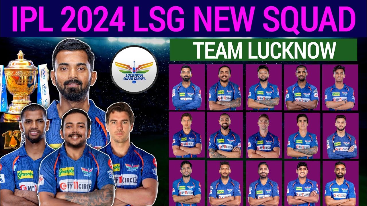 IPL 2024 - Lucknow Super Giants Full Squad | LSG probable squad for IPL ...
