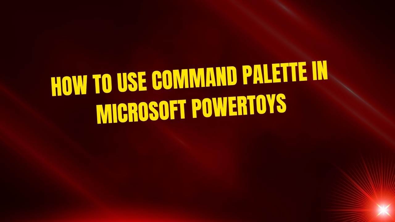 How to Use Command Palette in Microsoft PowerToys - YouTube