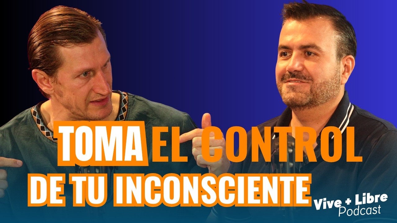 TOMA el CONTROL de tu INCONSCIENTE - Ricardo Perret | Vive + Libre Ep ...