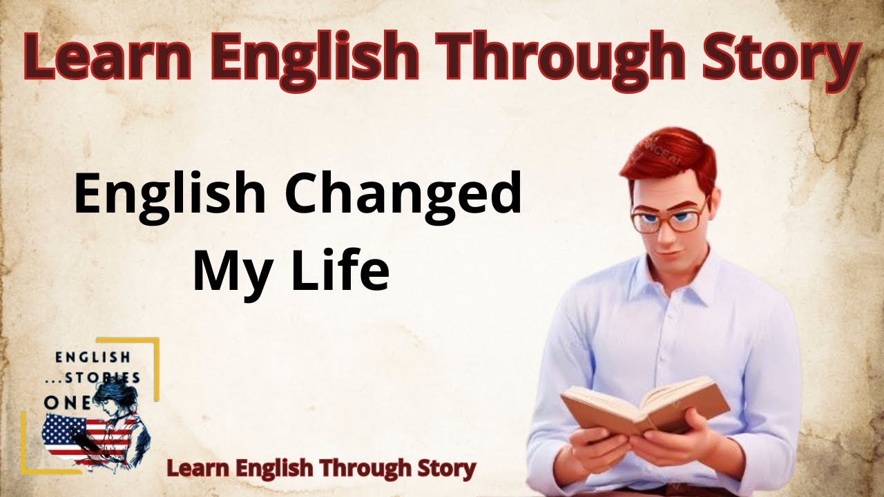 English Changed My Life | How To Learn English | English Story | How to ...