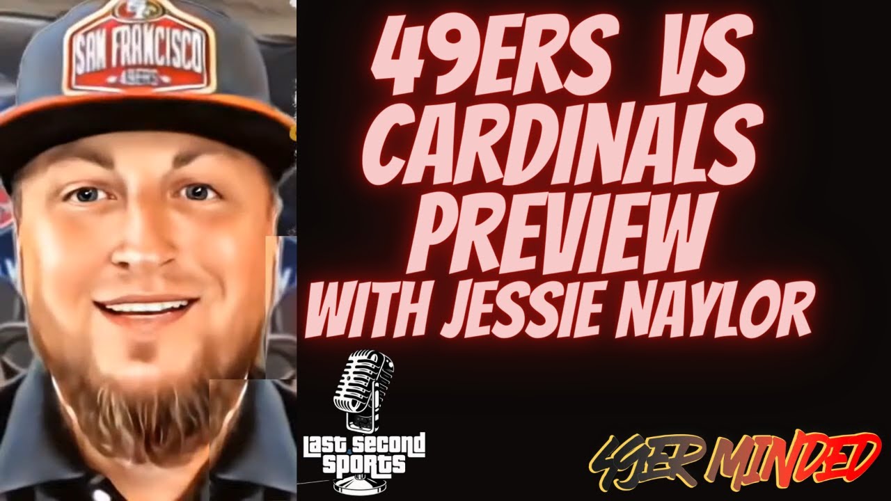 49ers VS Cardinals Preview with Special Guest Jessie Naylor - YouTube