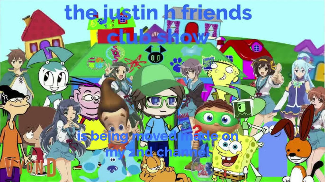 the justin h friends club show is being made on my 2nd channel - YouTube