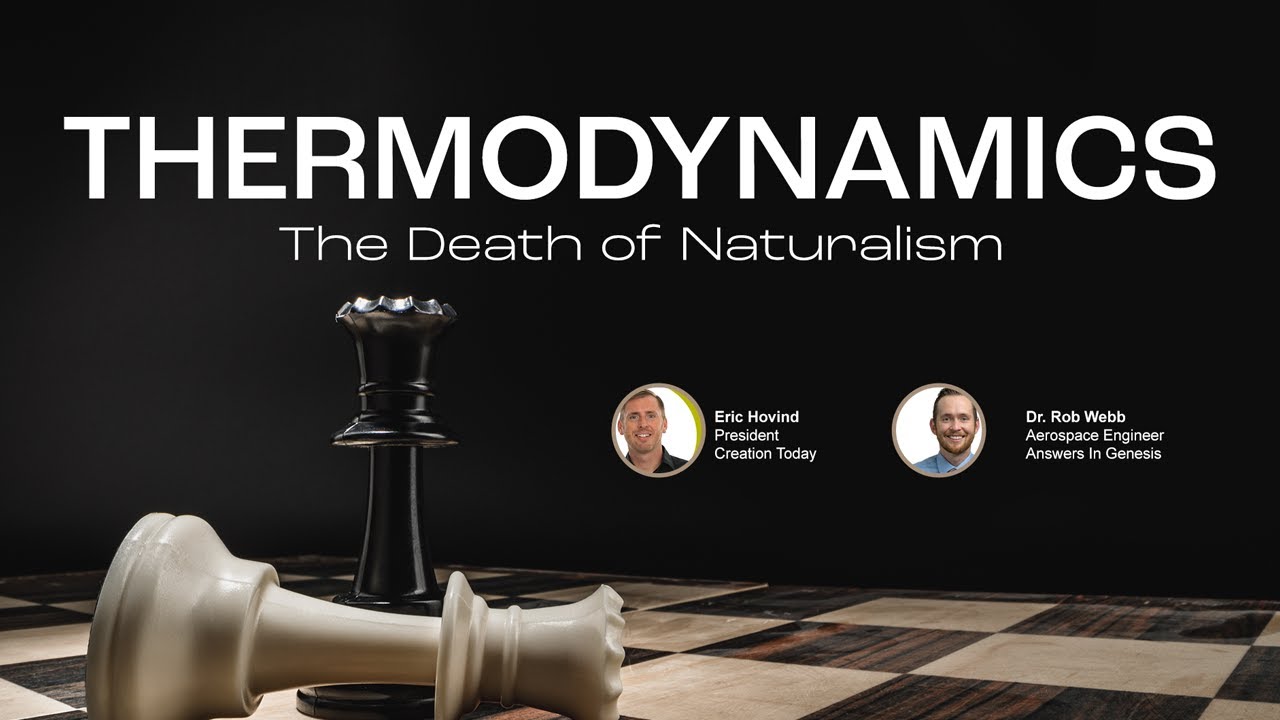 Thermodynamics: The Death of Naturalism | Eric Hovind & Rob Webb ...