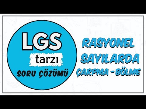 Rasyonel Sayılarda Çarpma - Bölme | LGS Tarzı Soru Çözümü