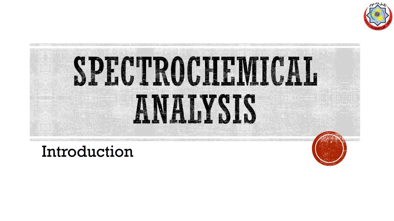 Lec. 1 dr. Wathiq alhachami introduction to spectrochemical analysis ...