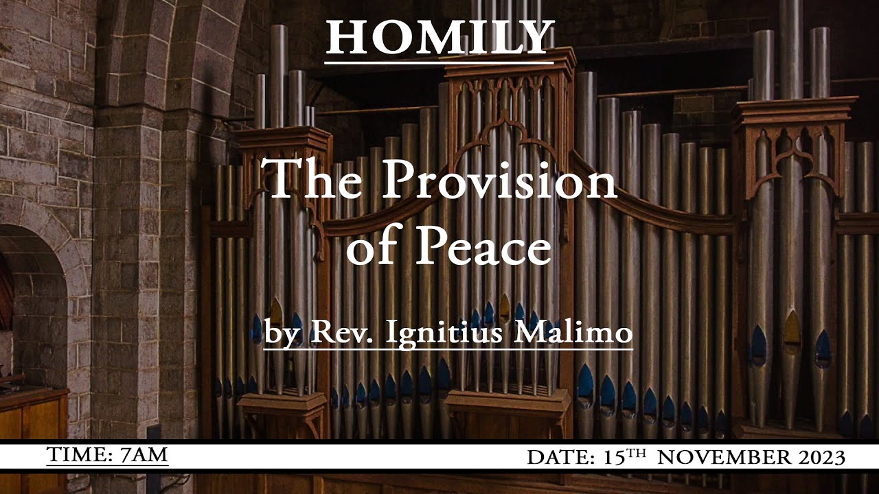Homily | The Provision of Peace by Rev. Ignitius Malimo | 15th November ...