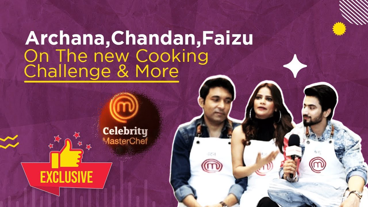 Celebrity MasterChef | Archana, Faizu, Chandan On Theri bond With each ...