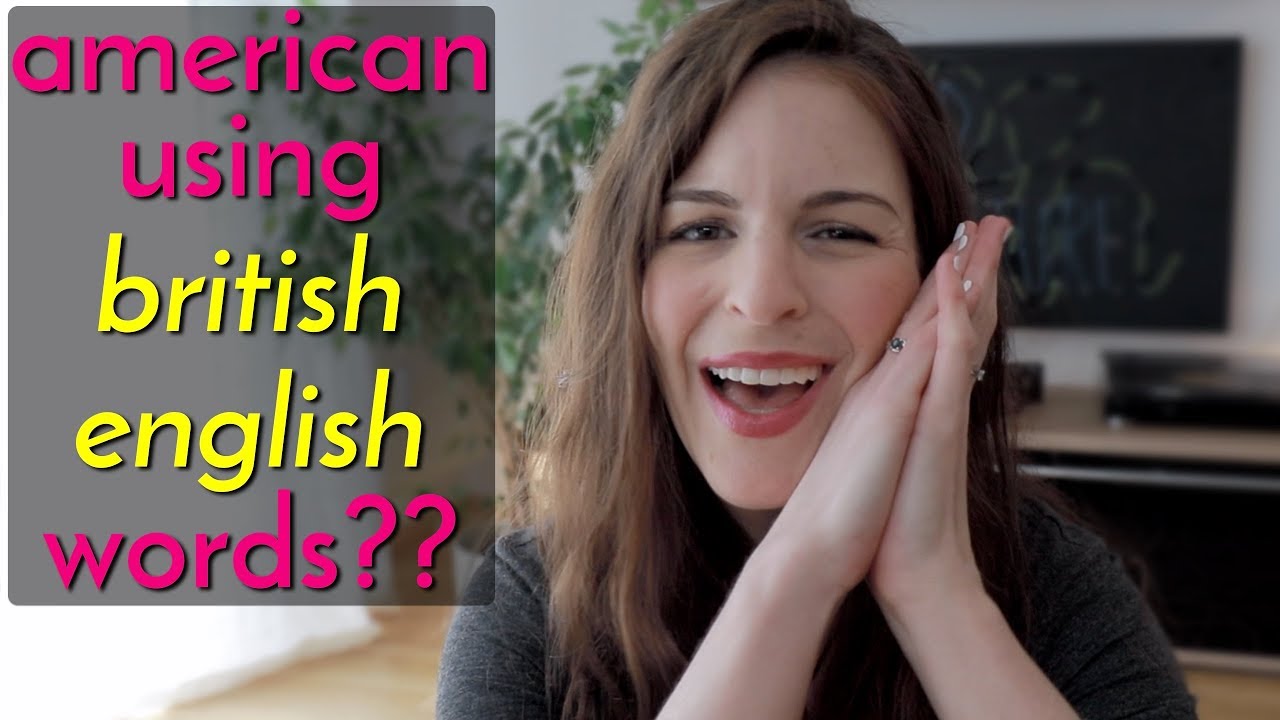 6 Random BRITISH ENGLISH Words I Use!! (I'm American) - YouTube