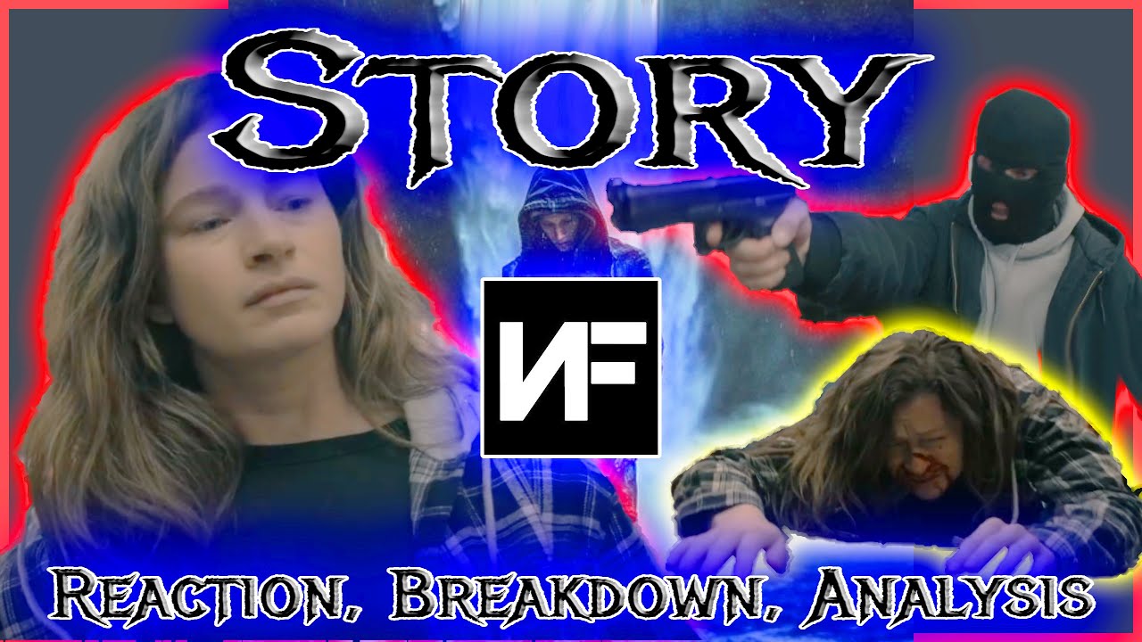 NF Story Reaction, Full Breakdown, Full Analysis with Lyrics and Story ...