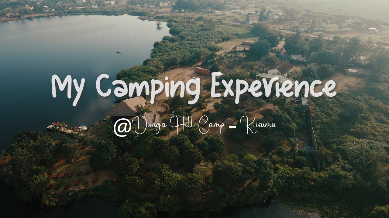 My First Time Camping Experiance at Dunga Hill Camp in Kisumu City- My ...