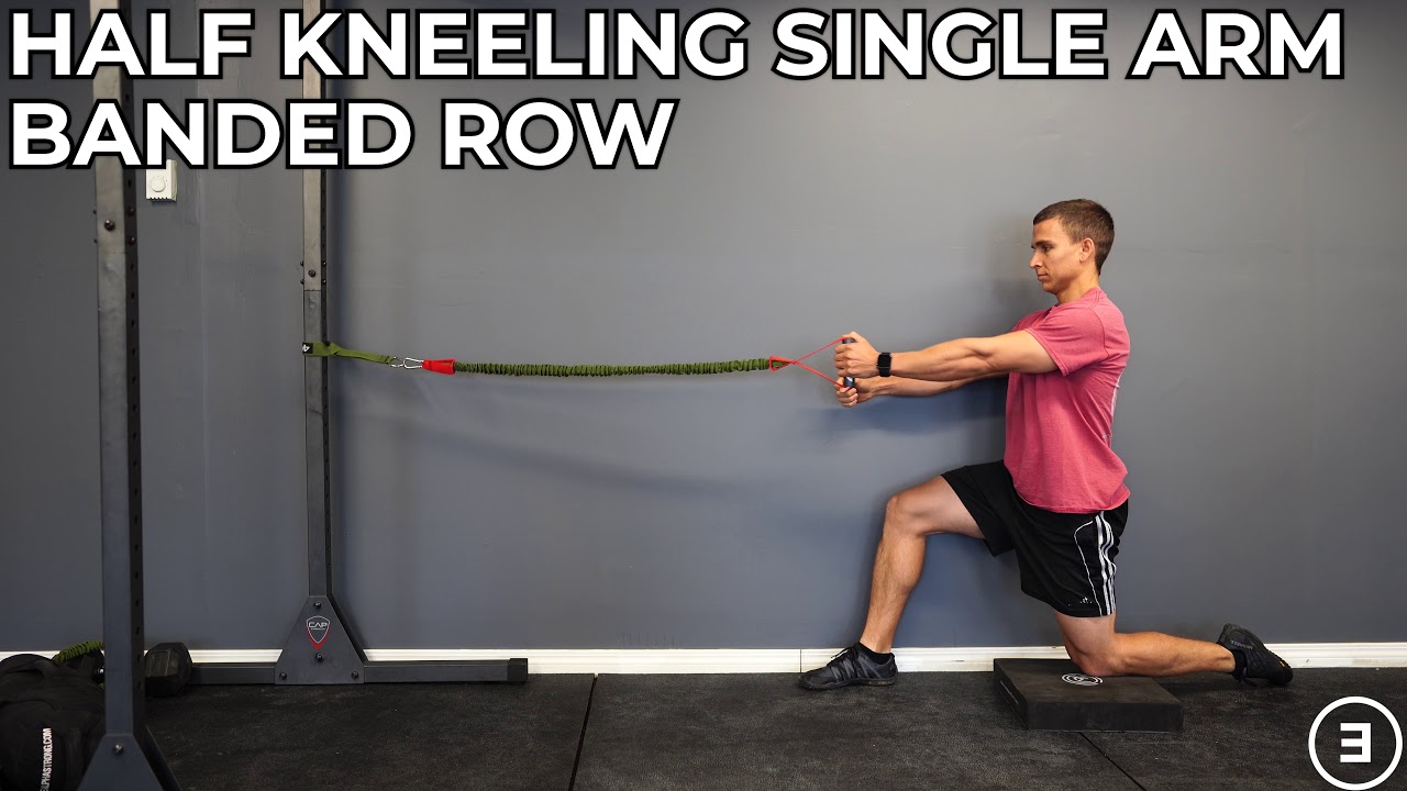 Half Kneeling Single Arm Banded Row - YouTube