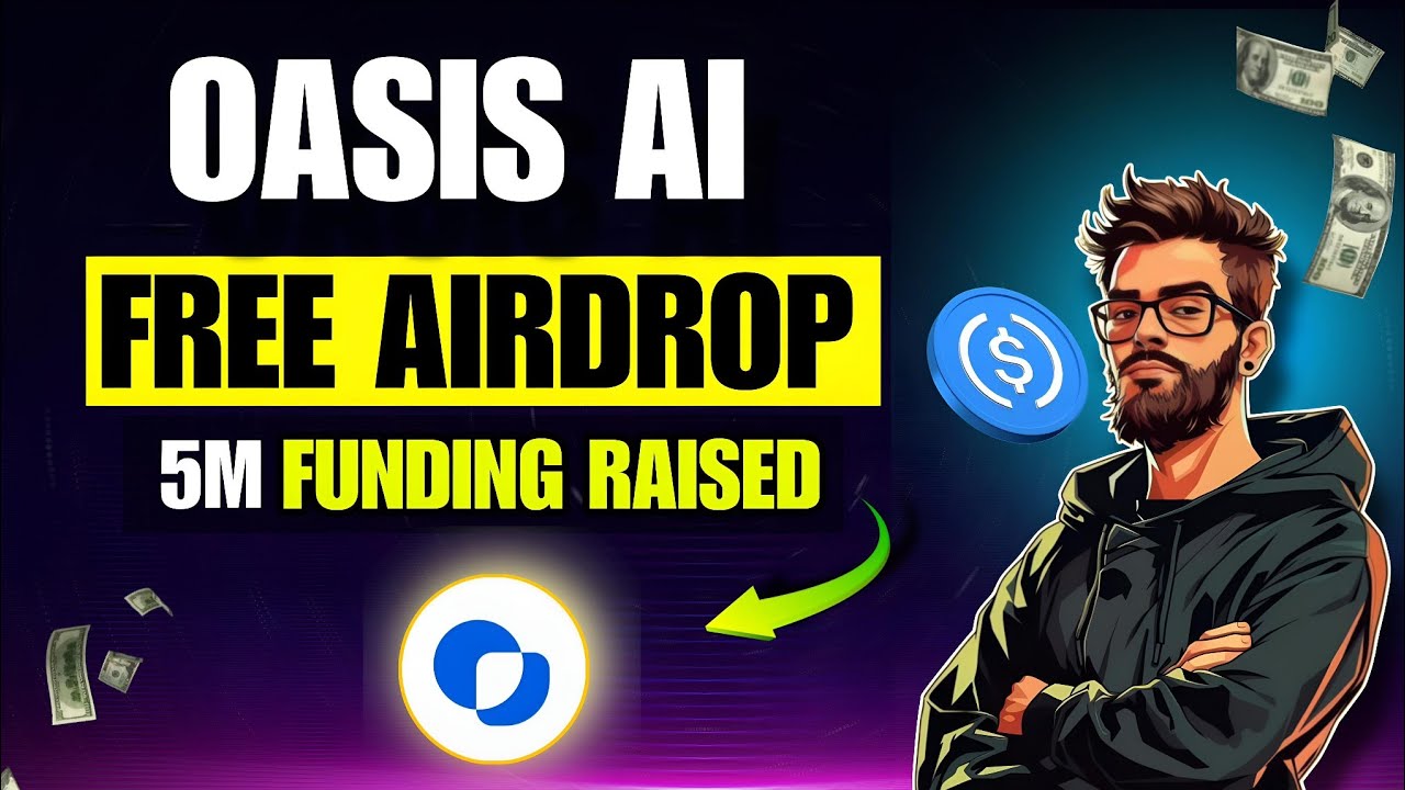OASIS AI Node Mining Airdrop For All User || 2.8M Doller Funding & 100% ...