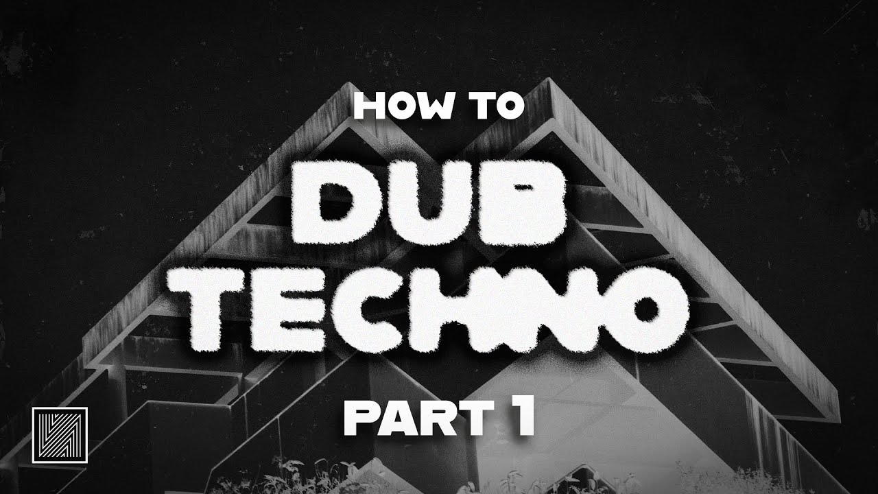 How to Make Dub Techno Part 1 (Sound Design, Composition) - YouTube