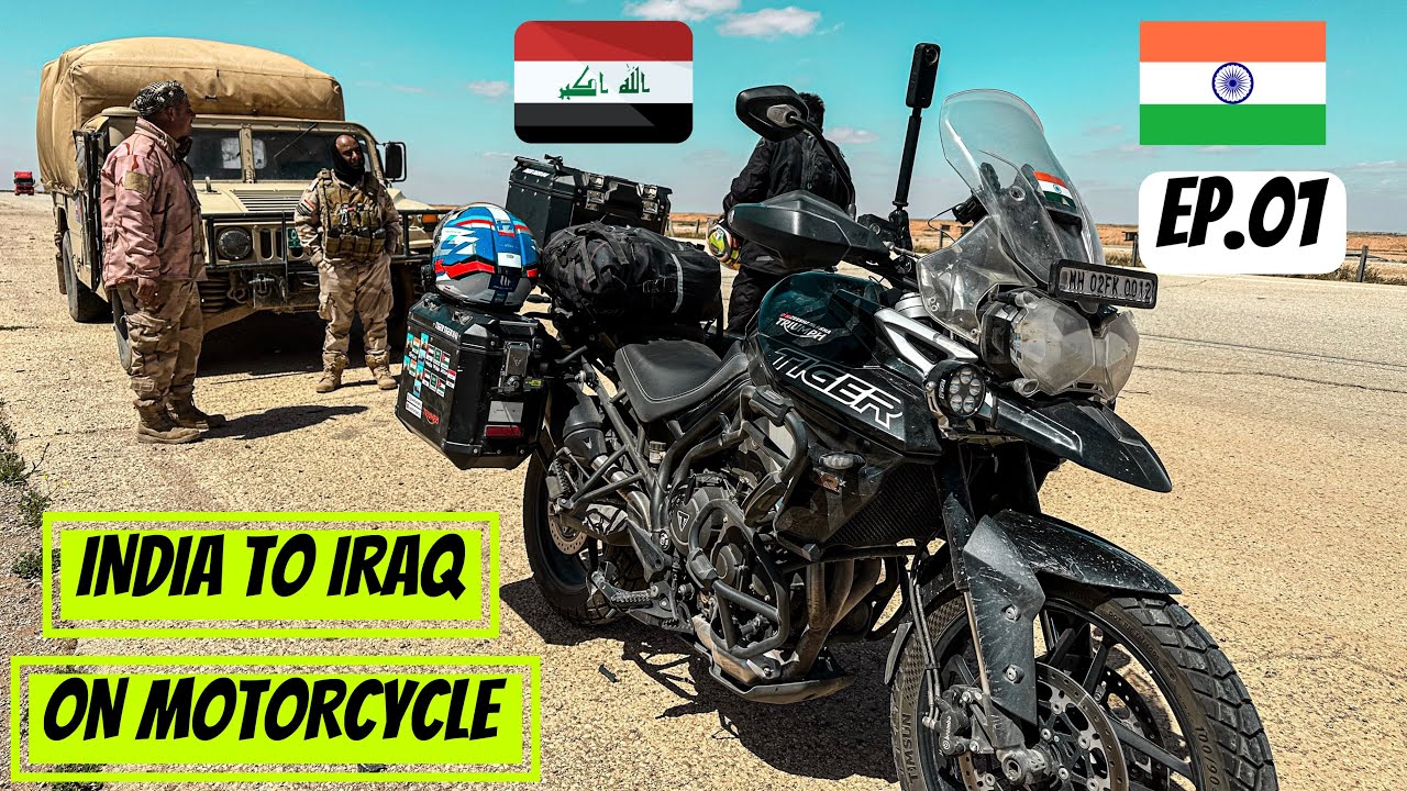 Finally its time to enter IRAQ🇮🇶/Ride started , INDIA TO IRAQ ON MY ...