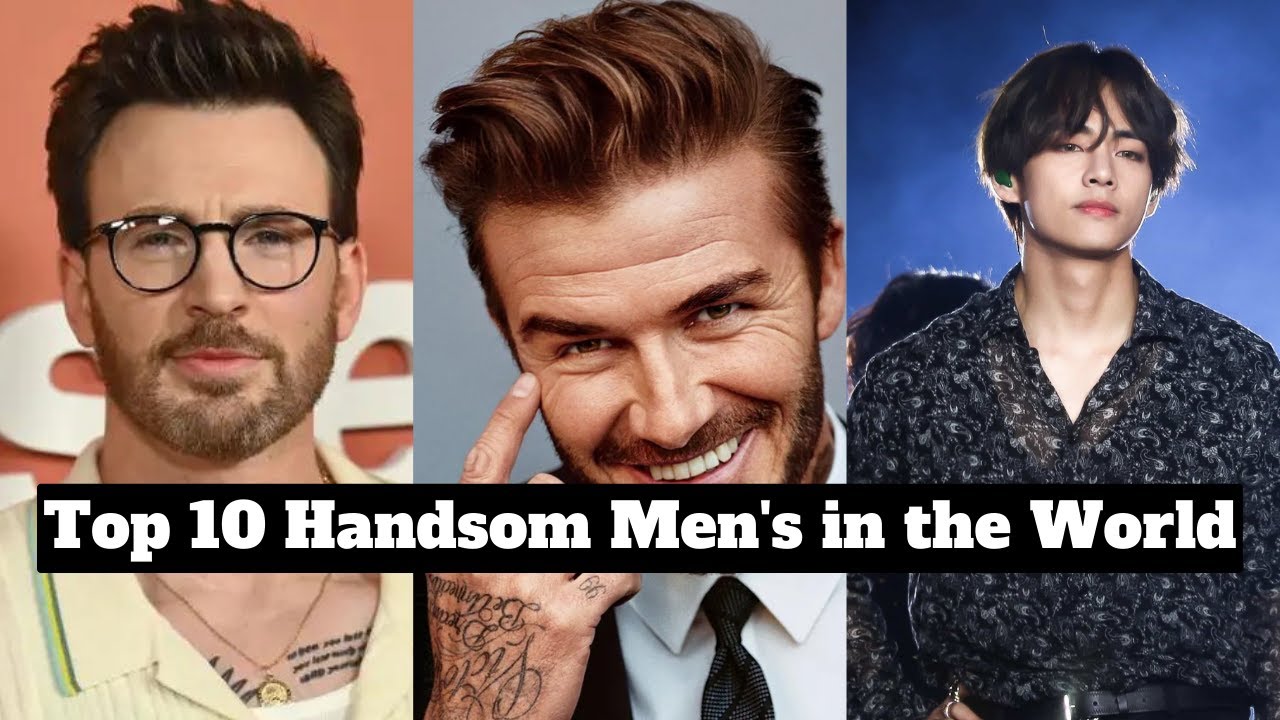 Who are the Top 10 Most Handsome Men of 2023?! - YouTube