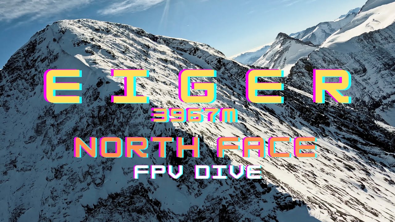 Eiger North Face: FPV Diving Europe's Biggest Mountain Wall – Cinematic 4K - YouTube