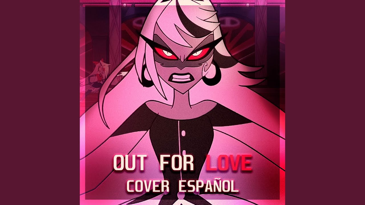 Out For Love (from Hazbin Hotel) - YouTube