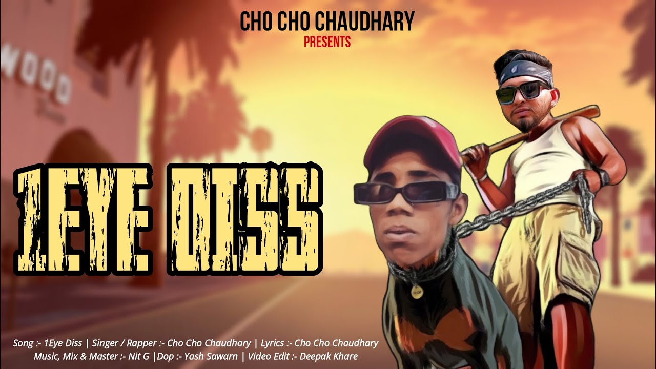 1Eye Diss | Cho Cho Chaudhary | Diss To 1Eye | Hip Hop Hindi Rap Song ...
