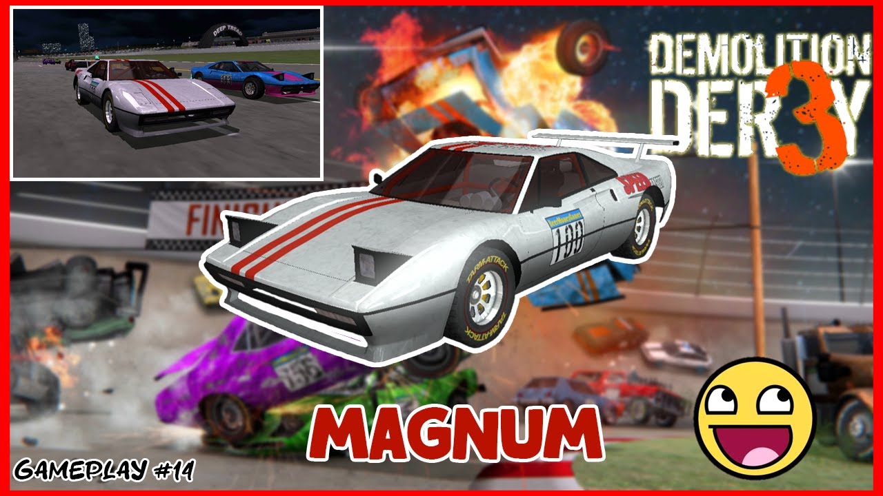 Magnum || Gameplay # 14 || Demolition Derby 3 - YouTube