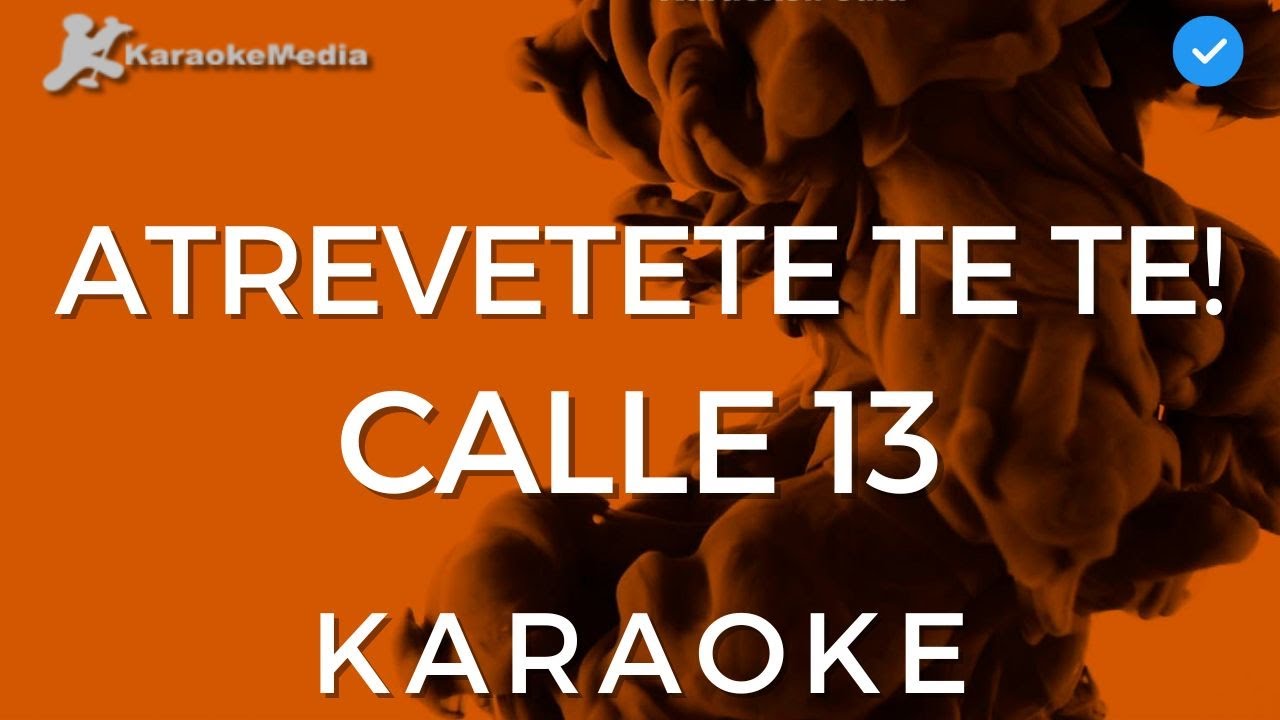 Calle 13 - Atrevetete te te! (KARAOKE) Instrumental y letra - YouTube