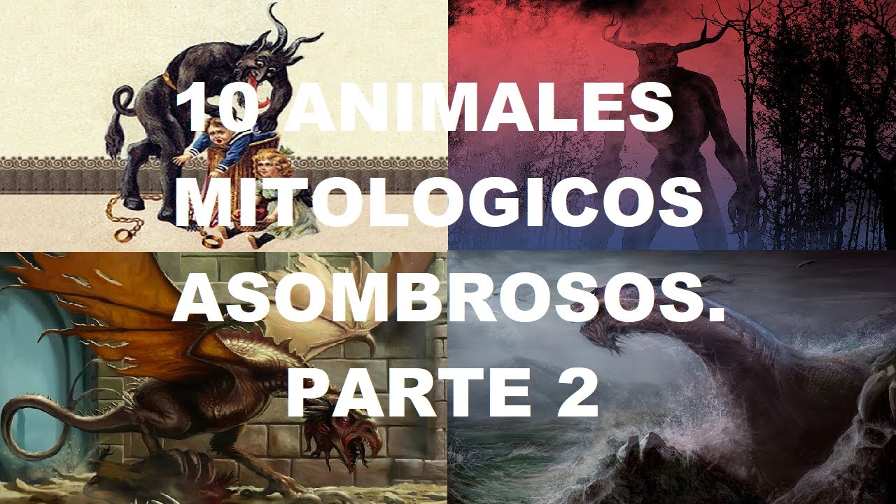 10 ANIMALES MITOLOGICOS ASOMBROSOS. PARTE 2 - YouTube