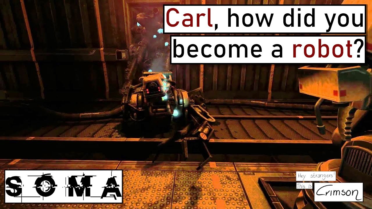 Carl, how did you become a robot? | Soma (Part 2) - YouTube
