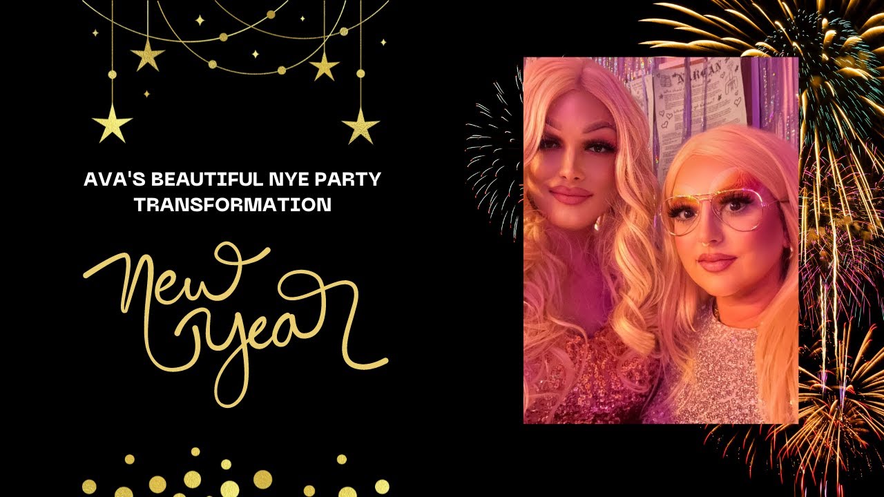Ava's Beautiful NYE Party Transformation | Drag Queen | Glam Makeup ...