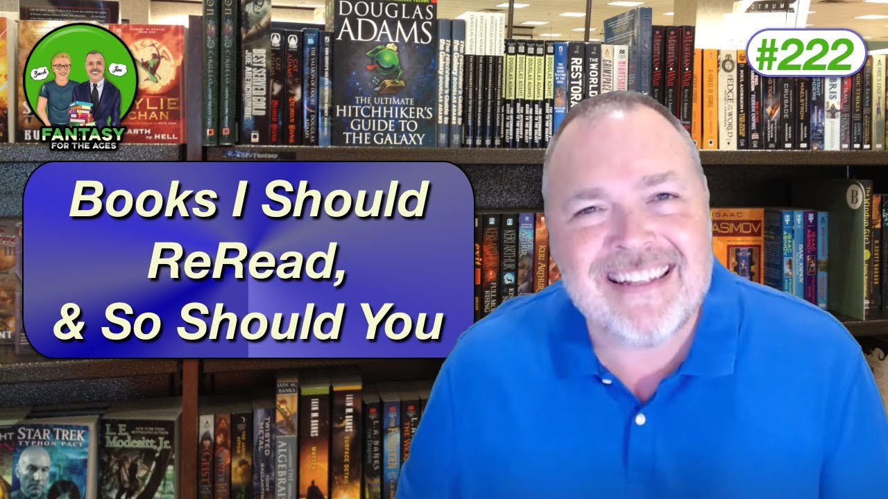 Books I Should ReRead, & So Should You - Ep. 222 - YouTube