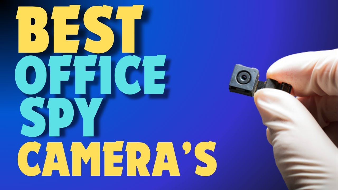 Top 5 Best Spy Cameras For Office In 2024 | Best Office Spy Camera's ...