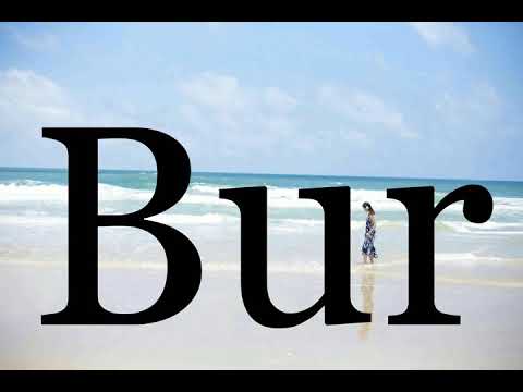 How To Pronounce Bur🌈🌈🌈🌈🌈🌈Pronunciation Of Bur - YouTube