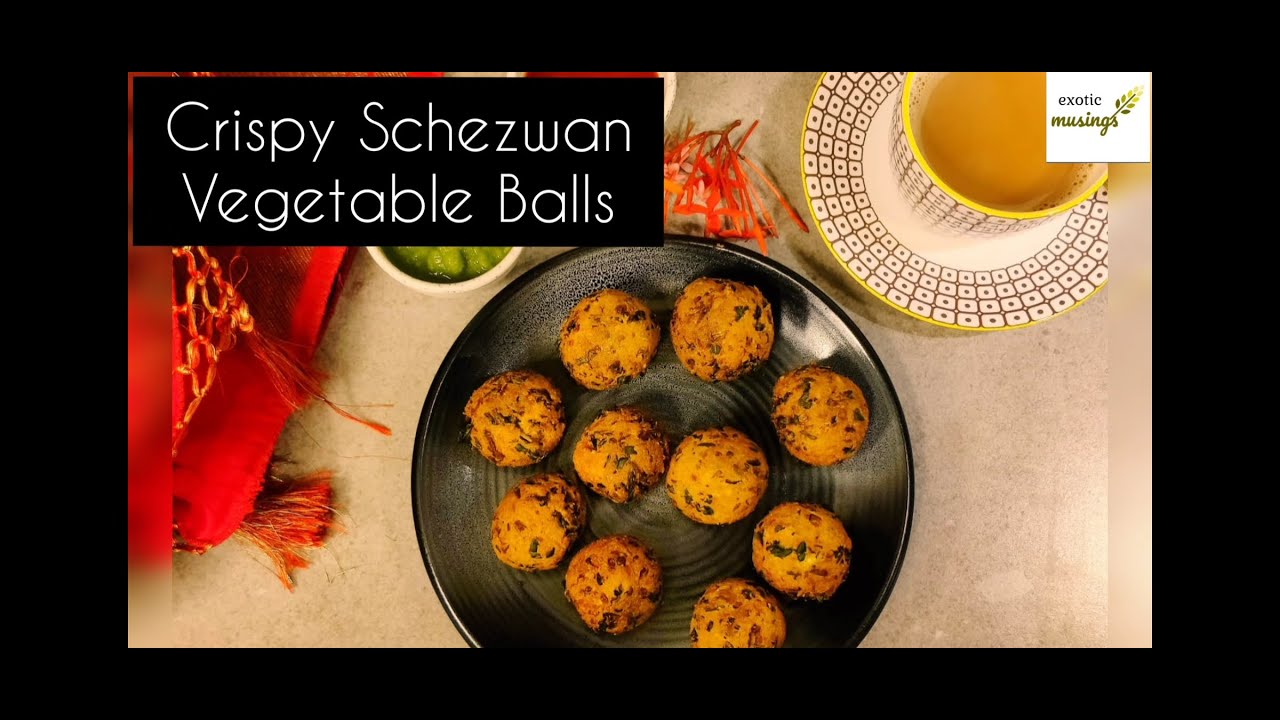 Crispy Schezwan Vegetable Balls| Veg Party Snack| Snacks and Starters ...