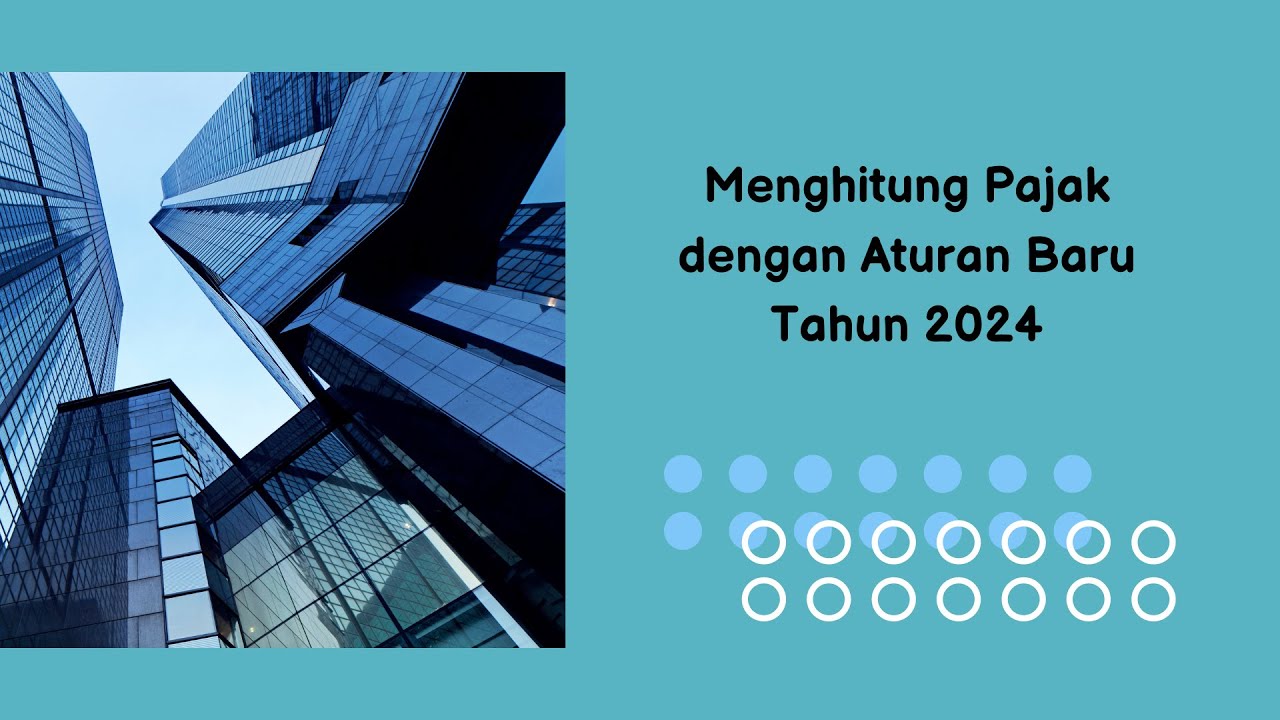 Cara Menghitung Pajak Penghasilan Terbaru 2024 - YouTube