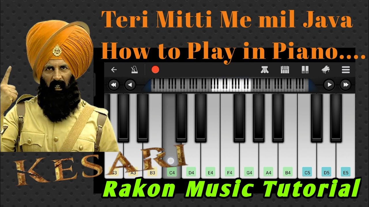 Teri Mitti me Mil java...Play in Piano........(Kesari Movie) Akshay ...