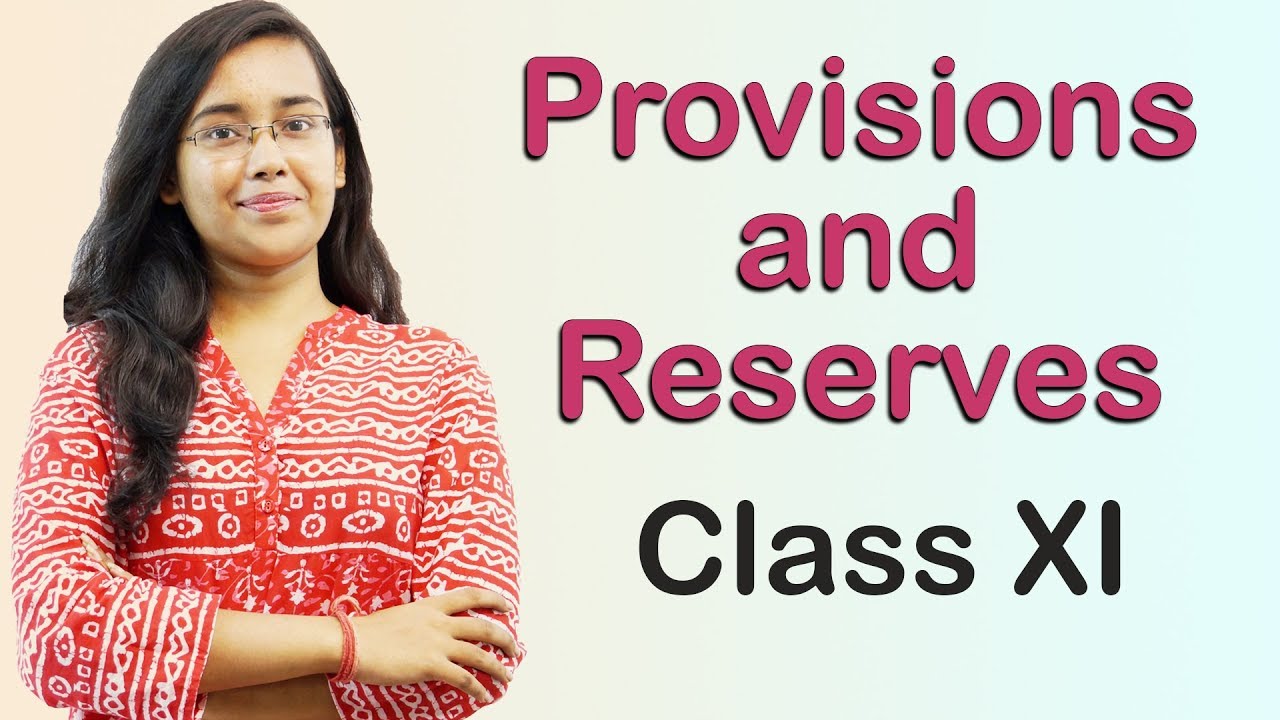 Difference between Revenue & Capital Reserve - Provisions and Reserves ...