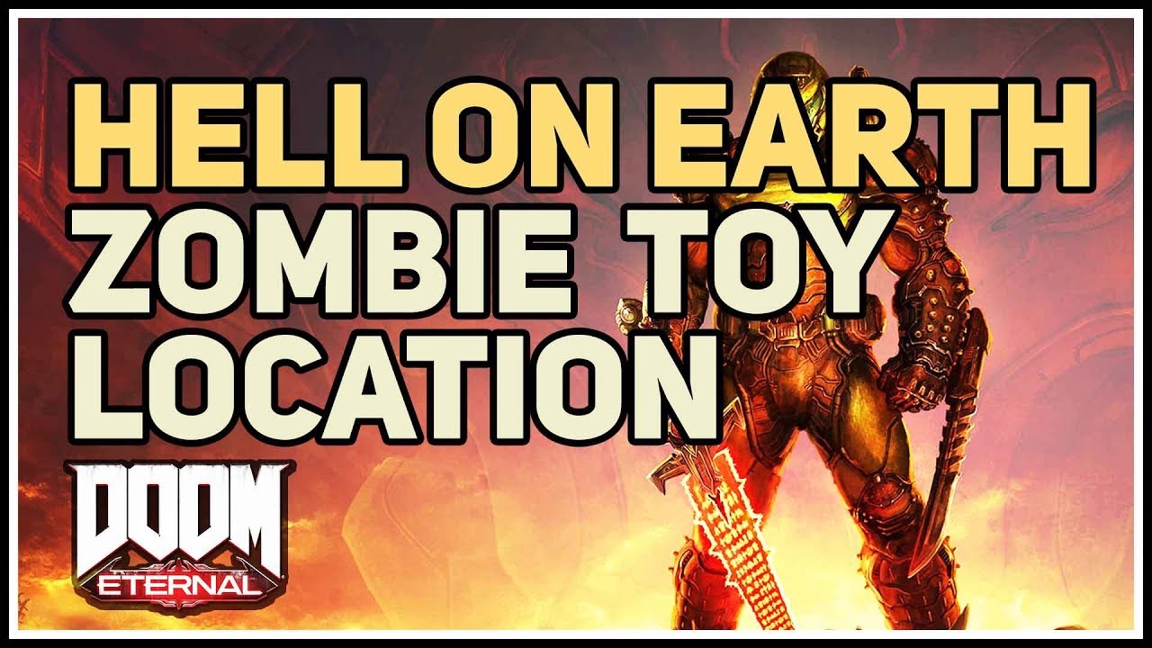Zombie Earth Toy Location Hell on Earth Doom Eternal - YouTube